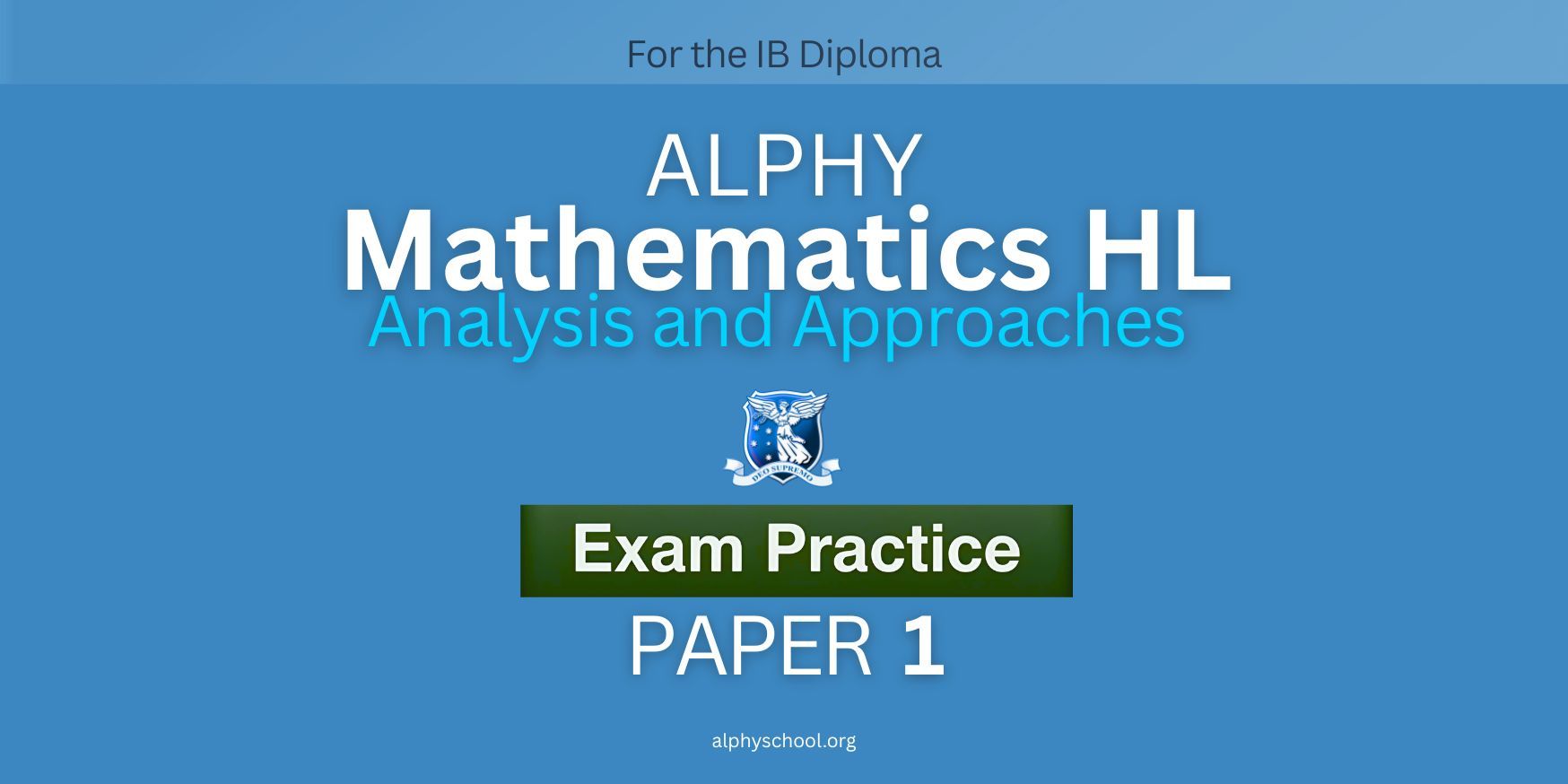 IB Mathematics Analysis and approaches HL Paper 1 – Alphy School
